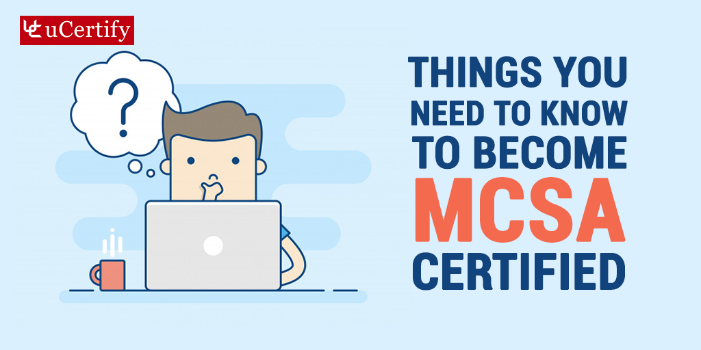 Things you need to know to become MCSA certified - Nafcom's Personal Site